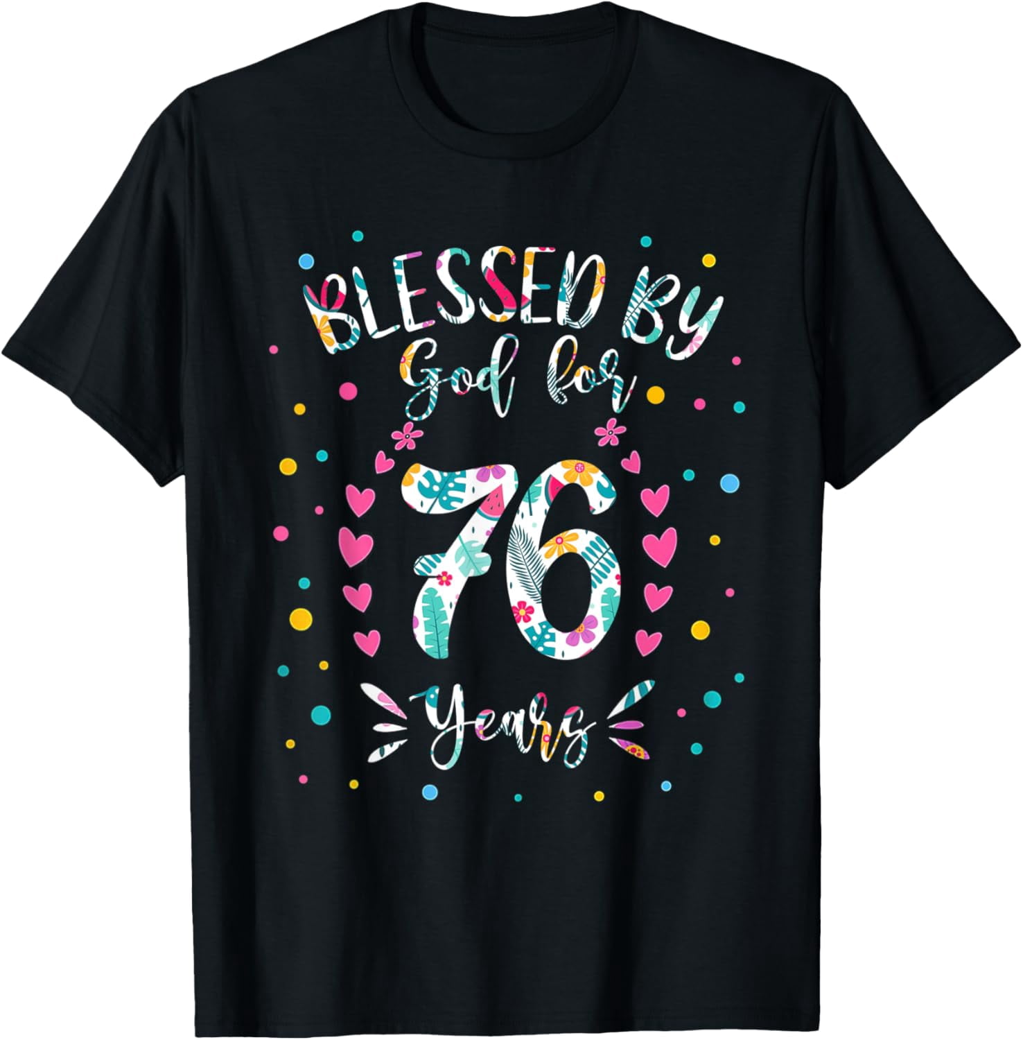 76Th Birthday Shirts For Women Blessed By God For 76 Years T-Shirt ...