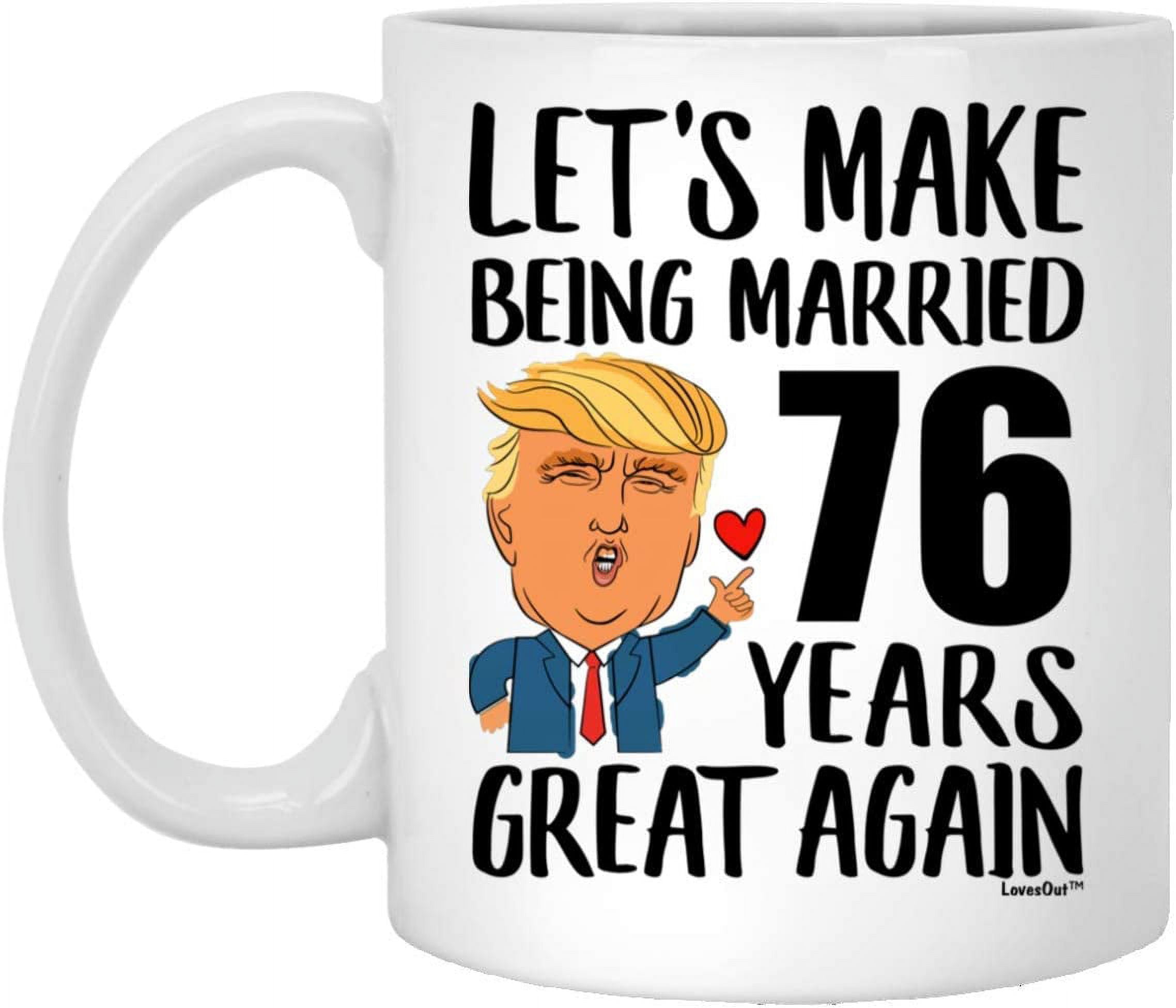 76th Anniversary Mug for Wife Lets Make Being Married 76 Years Great ...