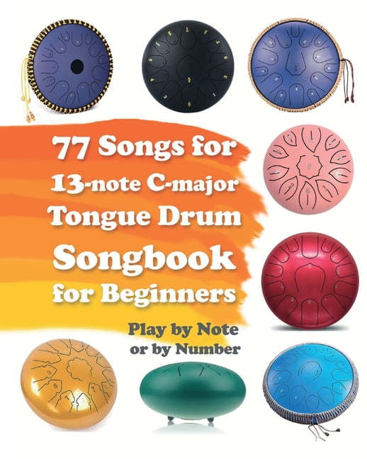 77 Songs for 13-note C-major Tongue Drum. Songbook for Beginners ...