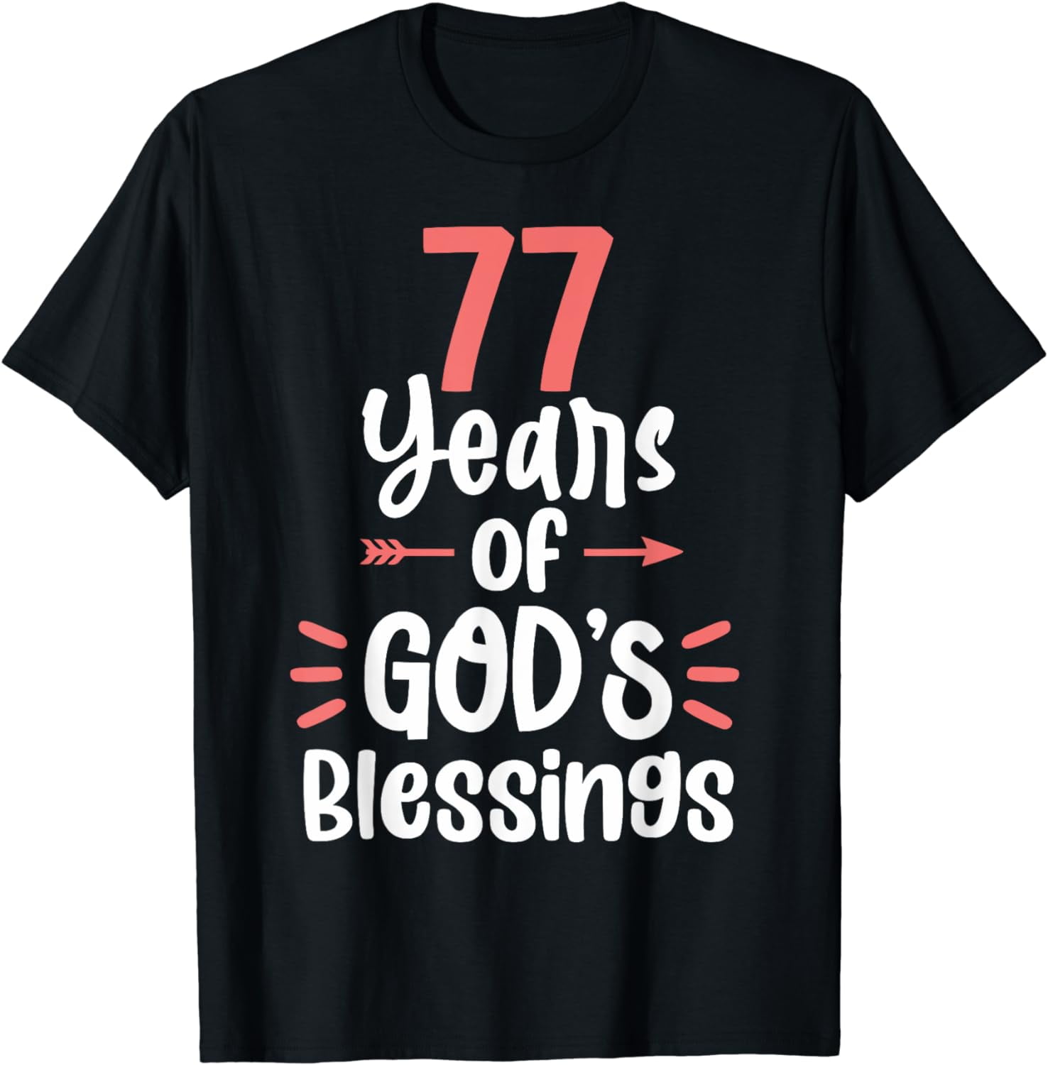 77 Years of God's Blessings 77 Year Old Happy 77th Birthday T-Shirt - Walmart.com