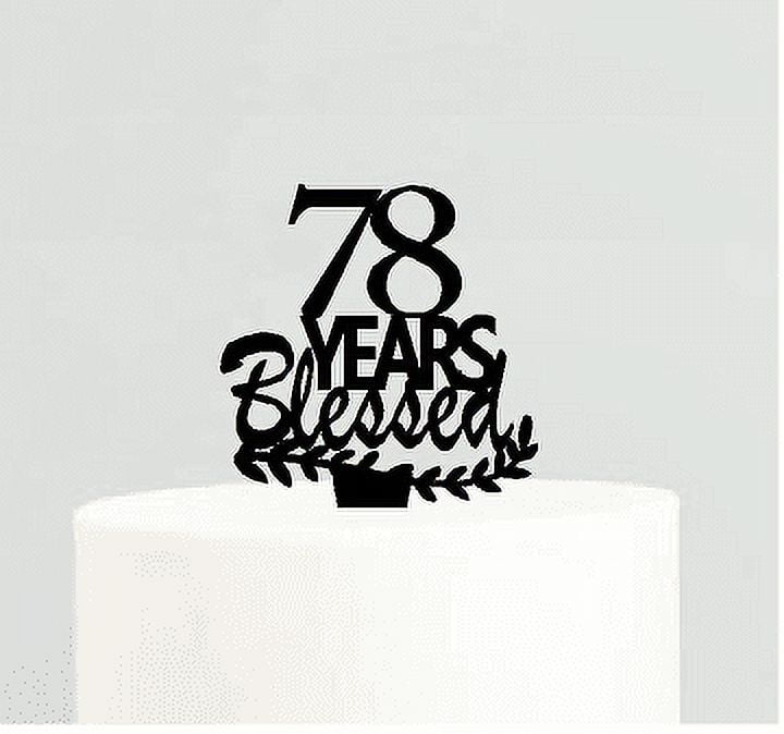 78th Birthday / Anniversary Blessed Years Cake Decoration Topper ...