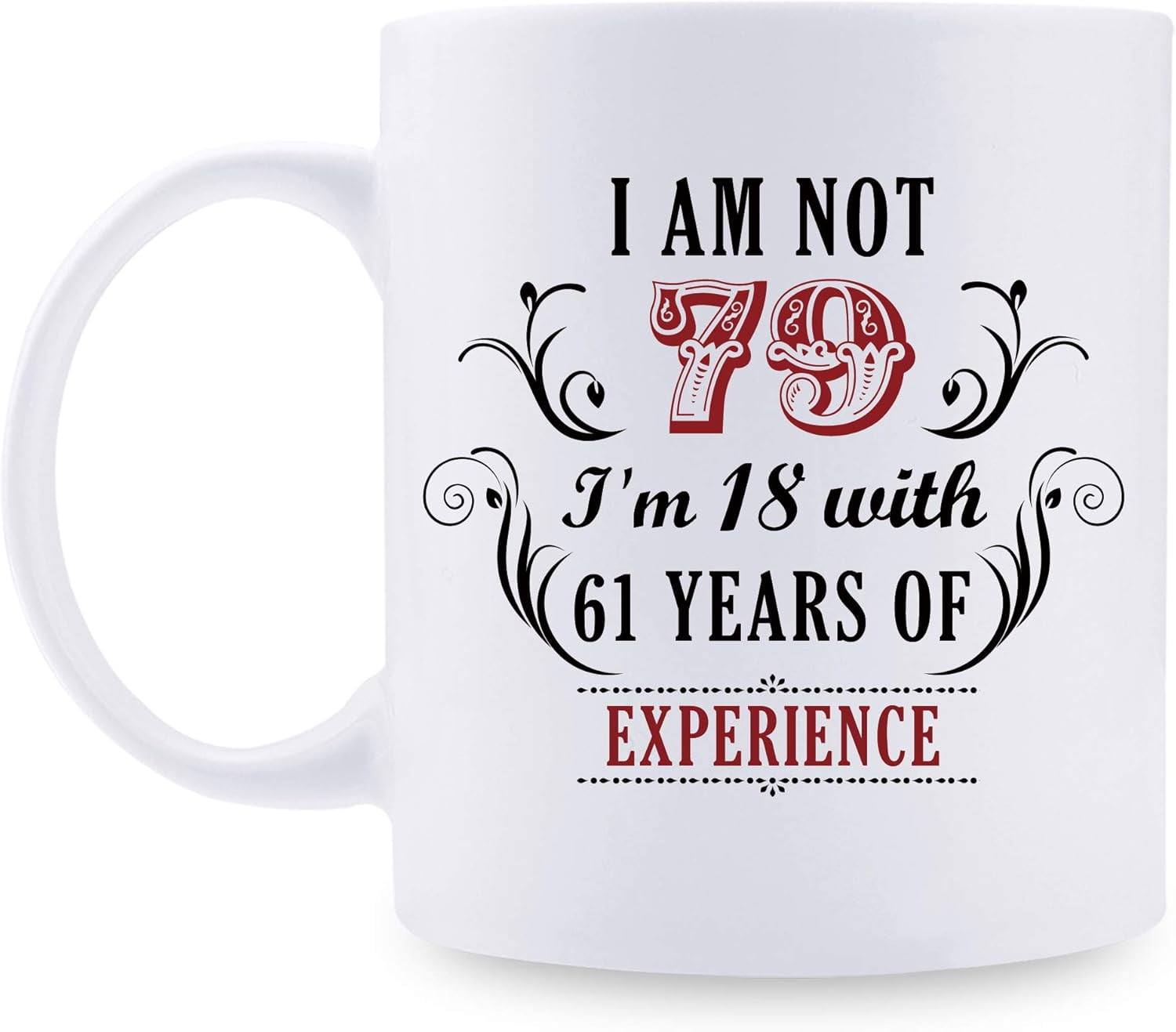 79th Birthday Gifts for Women Men - I''m Not 79 I''m 18 with 61 Years ...