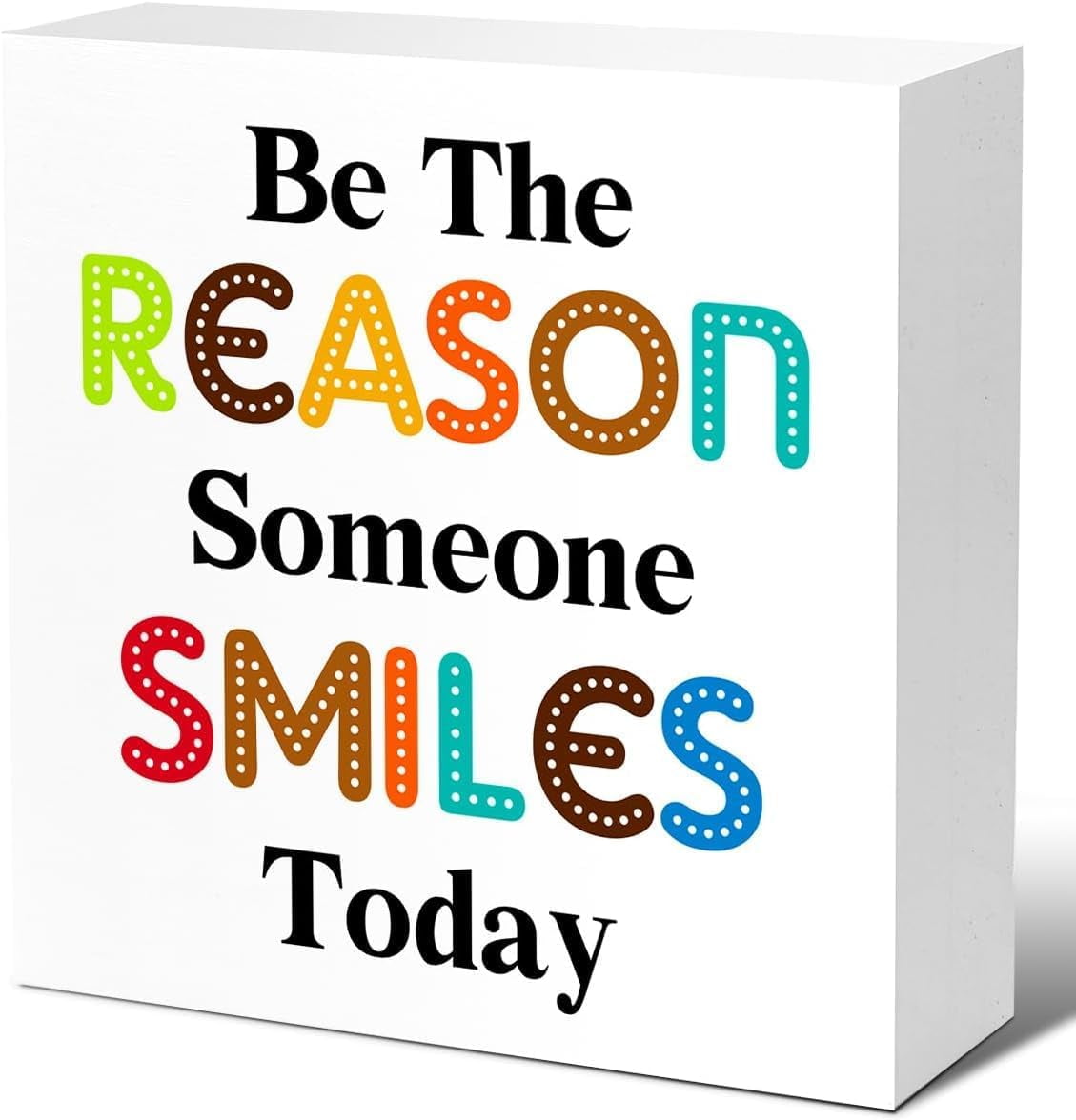 7X7 Inch Inspirational Wood Block Signs,Be The Reason Someone Smiles ...