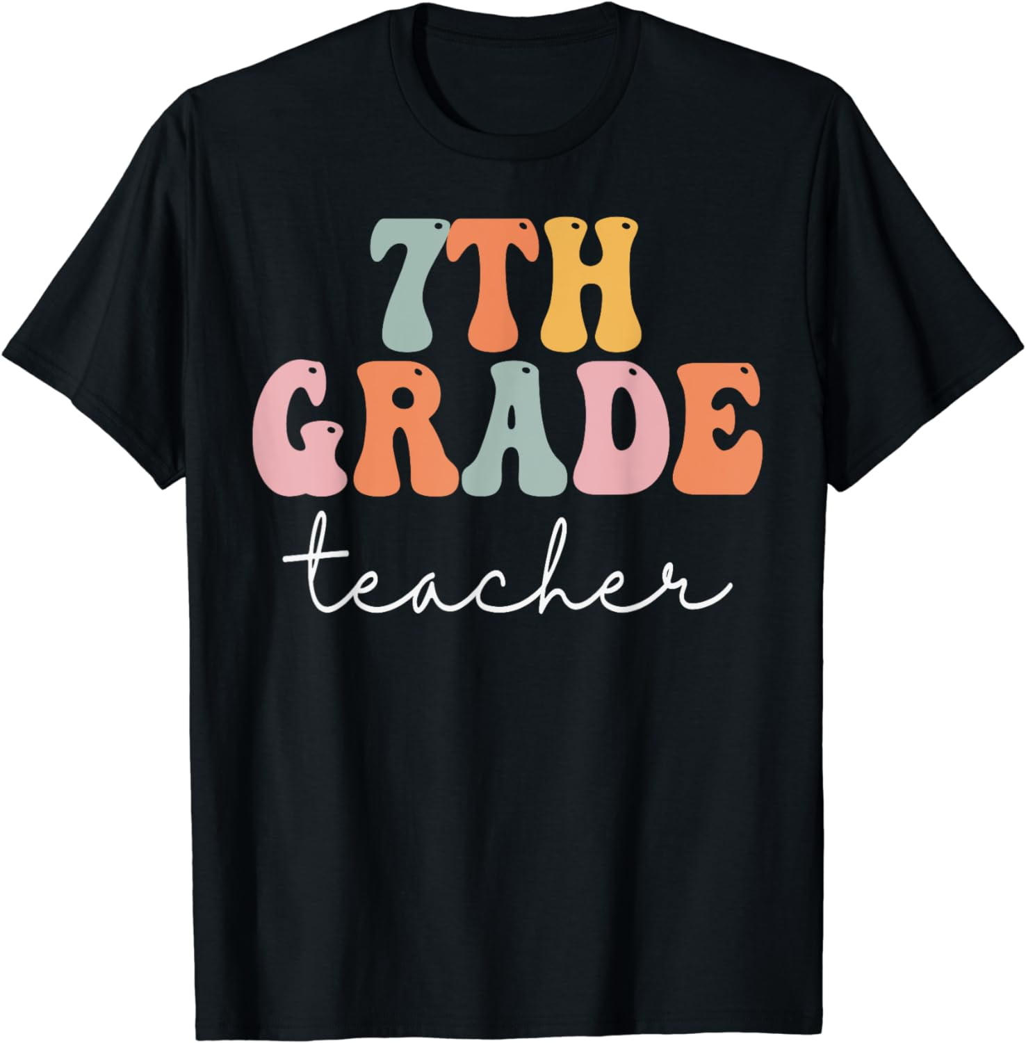 7th Grade Teacher Retro Groovy Vintage First Day Of School Cotton T ...