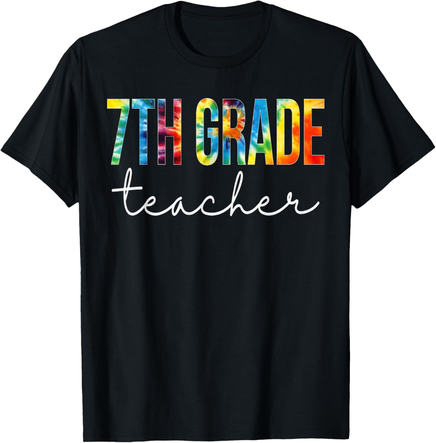 7th Grade Teacher Tie Dye Appreciation Day Back To School T-Shirt ...
