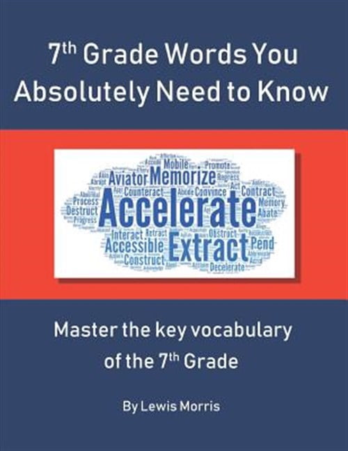 7th Grade Words You Absolutely Need to Know: Master the key vocabulary ...