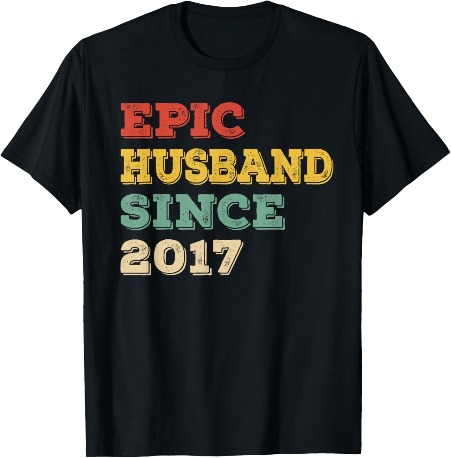 7th Wedding Anniversary for Him Epic Husband Since 2017 T-Shirt ...