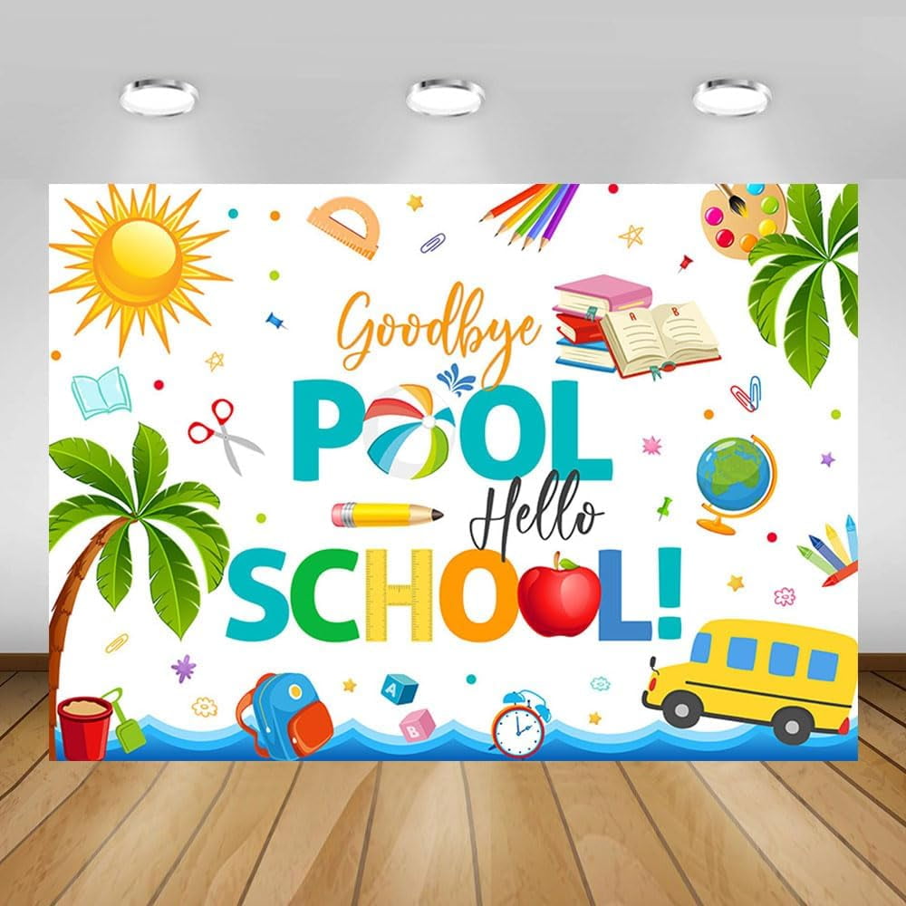 7x5ft Back to School Party Backdrop Goodbye Pool Hello School Background Kids Classroom Party ...