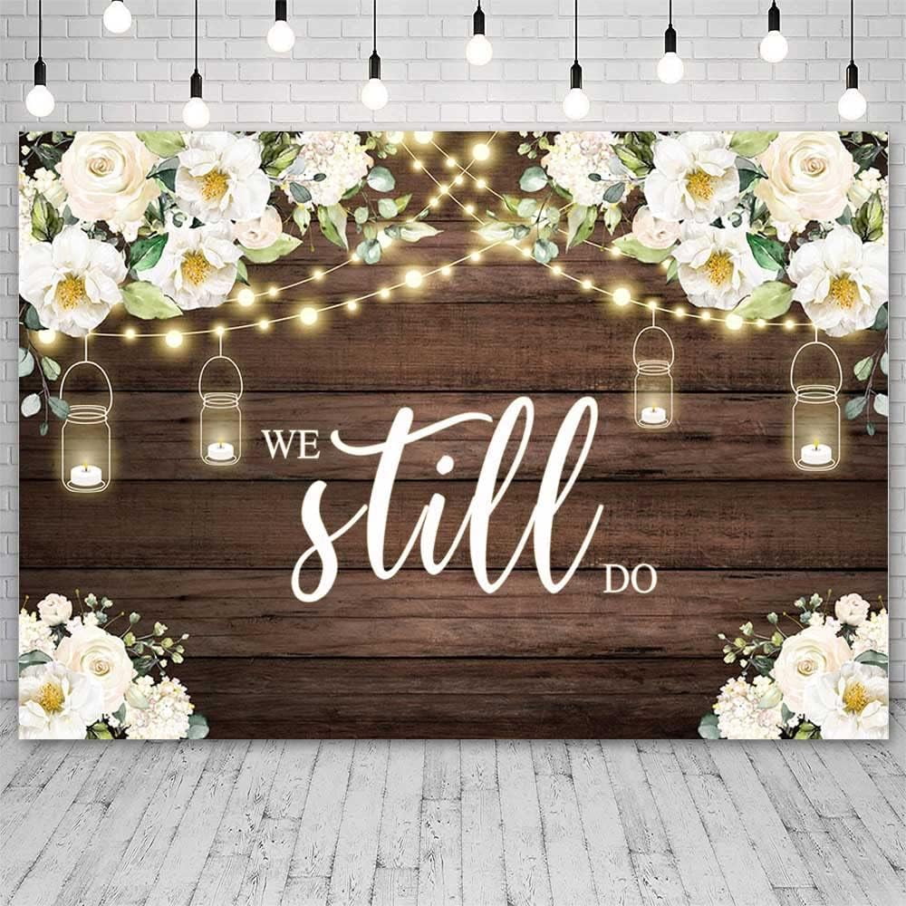7x5ft We Still Do Backdrop Rustic Wood Wedding Anniversary Party ...