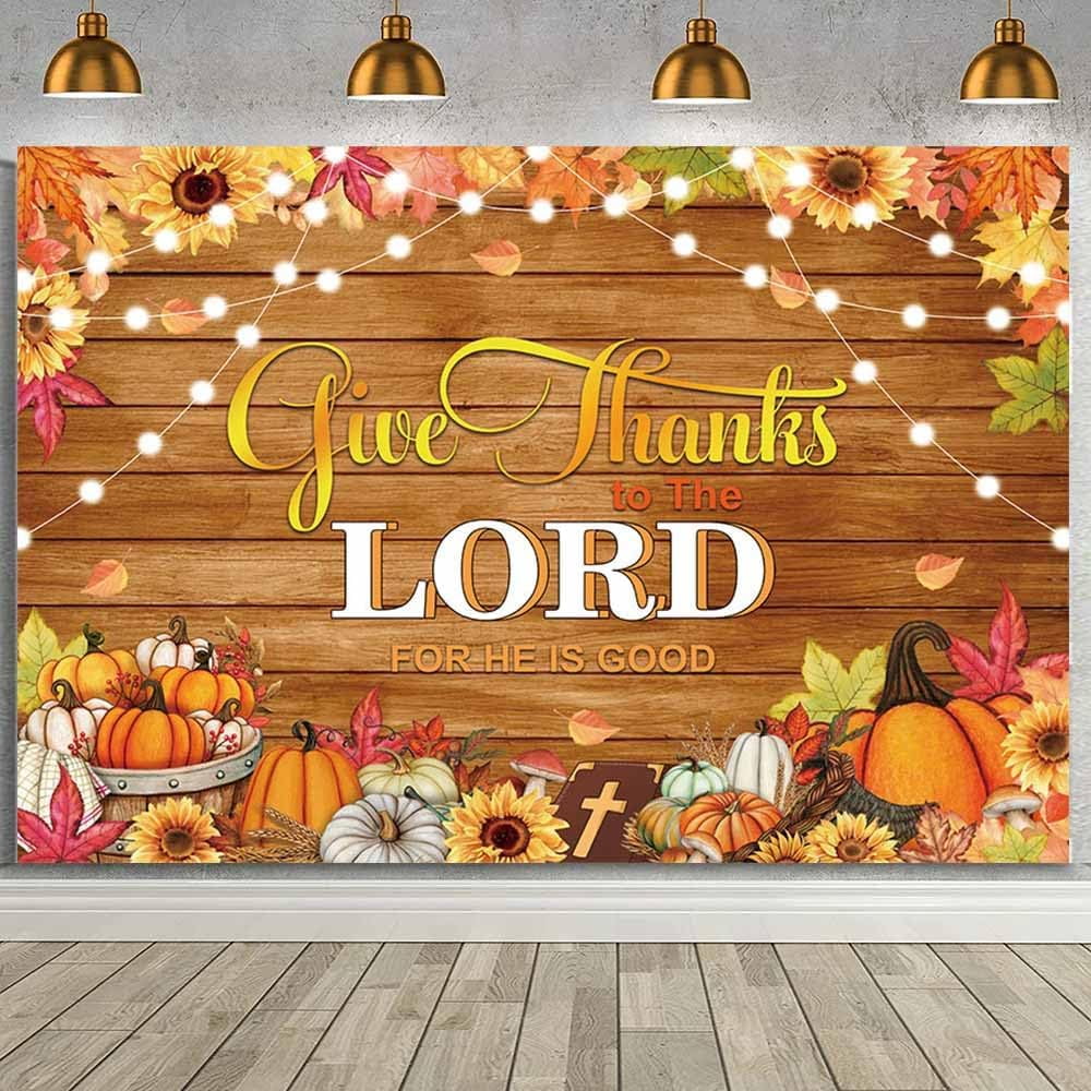 7x5ft Thanksgiving Christian Backdrop Give Thanks to The Lord for He is ...