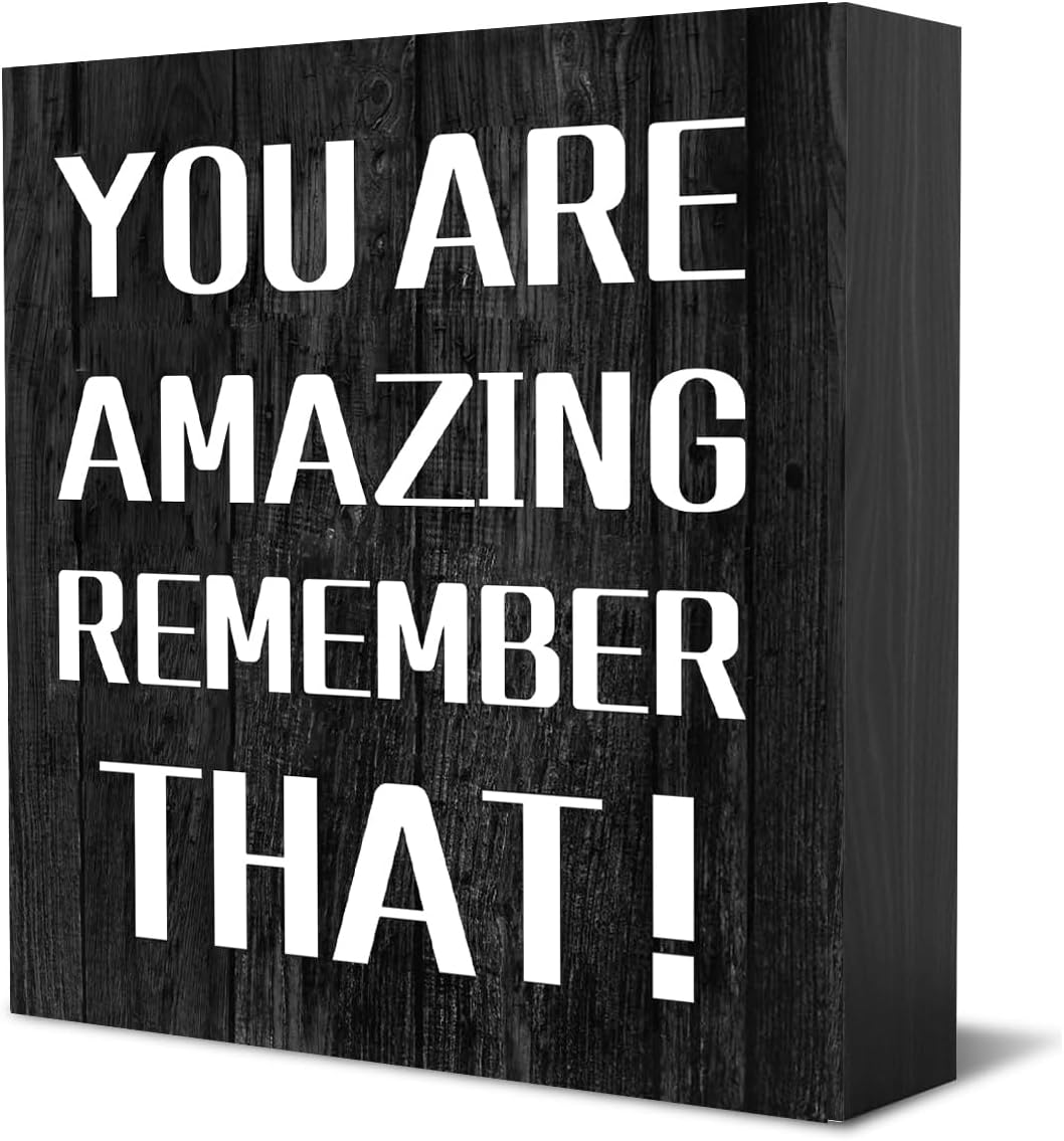 7x7 inch Wood Box Sign You are Amazing Remember That Positive Signs ...