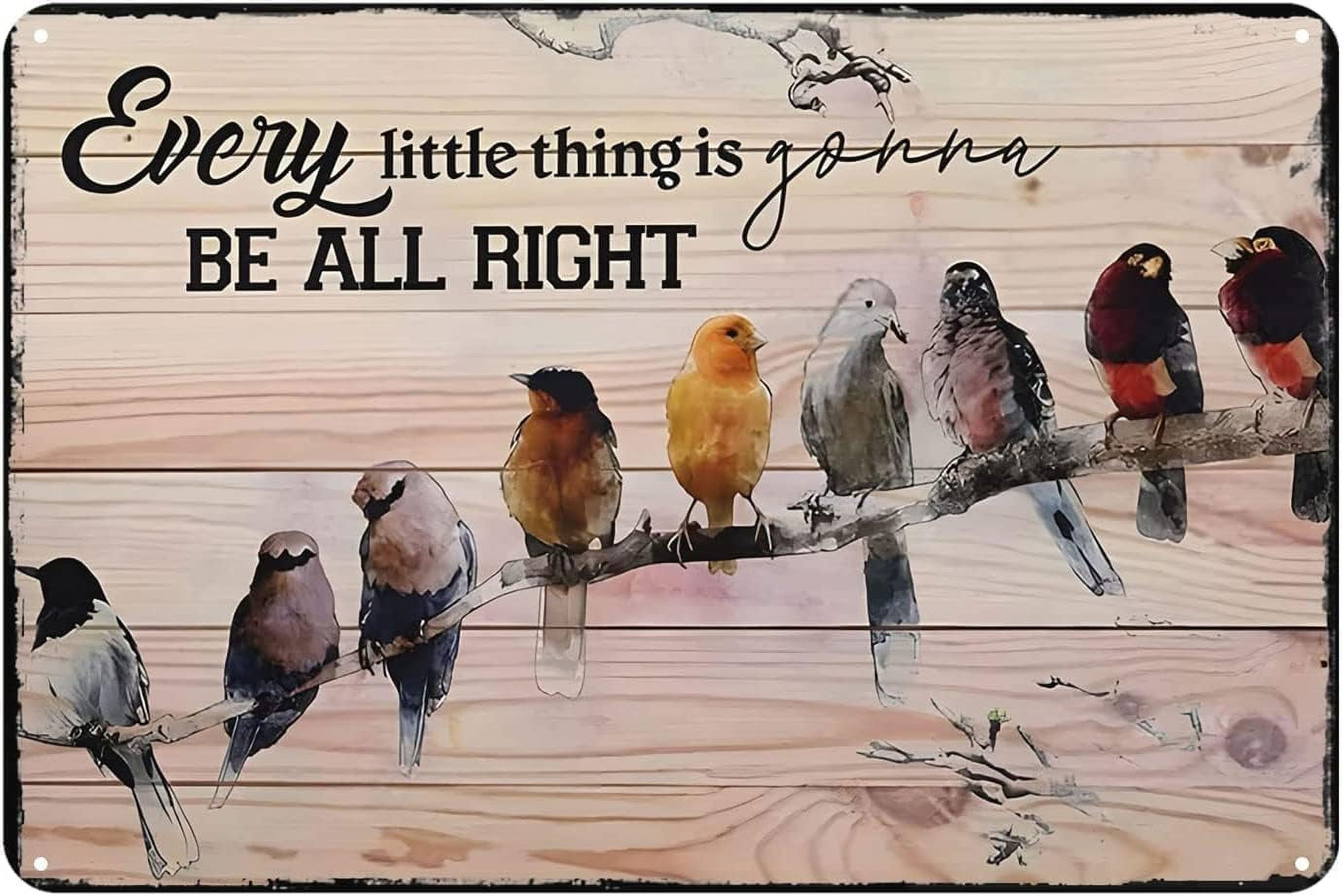 8"×12" Metal Tin Signs Every Little Thing Is Gonna Be All Right Tin ...