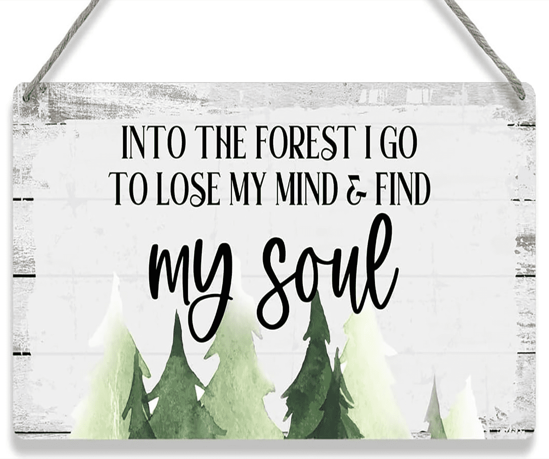 8"×12" Motivational Into the Forest I Go to Lose My Mind & Find My Soul ...