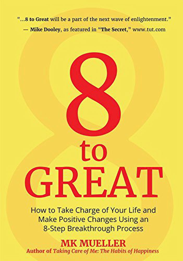 Pre-Owned 8 to Great: How to Take Charge of Your Life and Make Positive ...