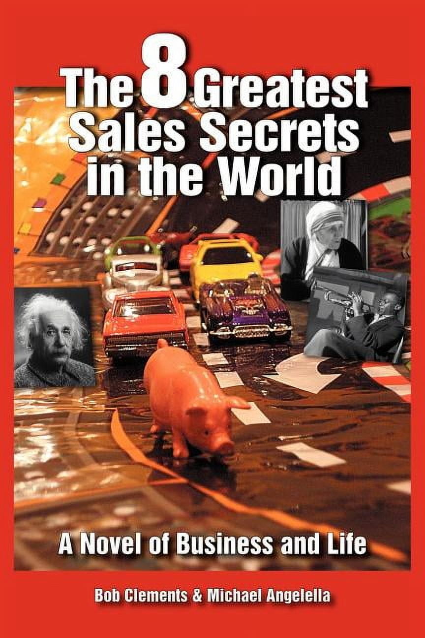 The 8 Greatest Sales Secrets in the World (Paperback) - Walmart.com