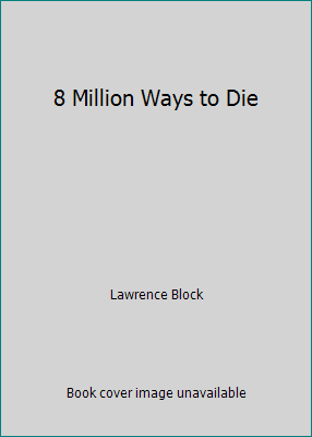 8 Million Ways Die