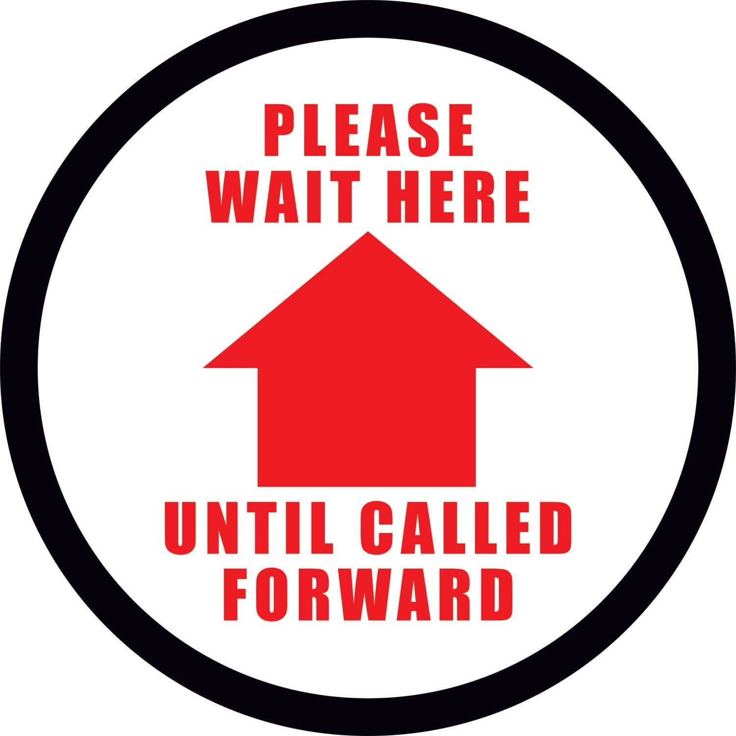 8'' Round Please Wait Here Until Called Forward Sign, Vinyl Adhesive ...
