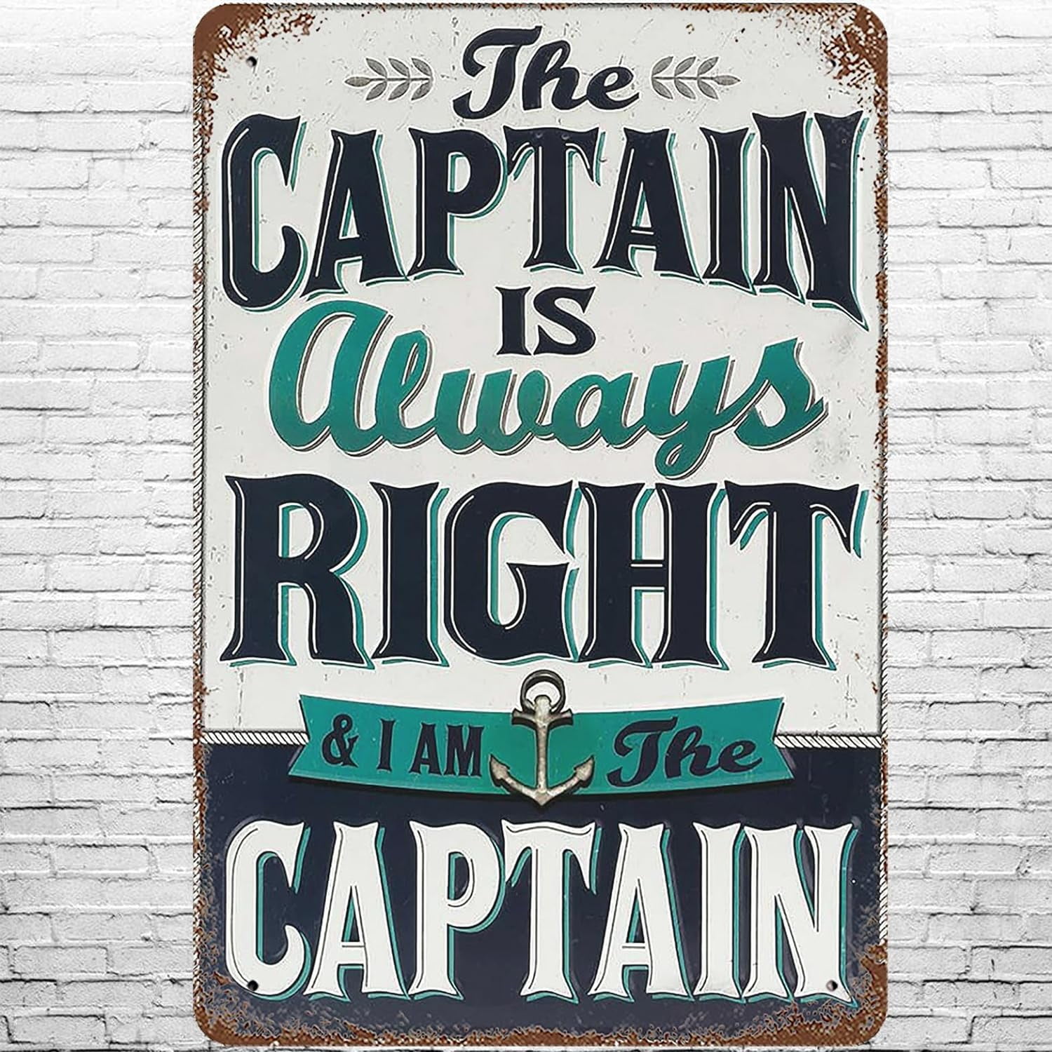 8"X 12" The Captain Is Always Right And I Am The Captain Vintage Metal ...