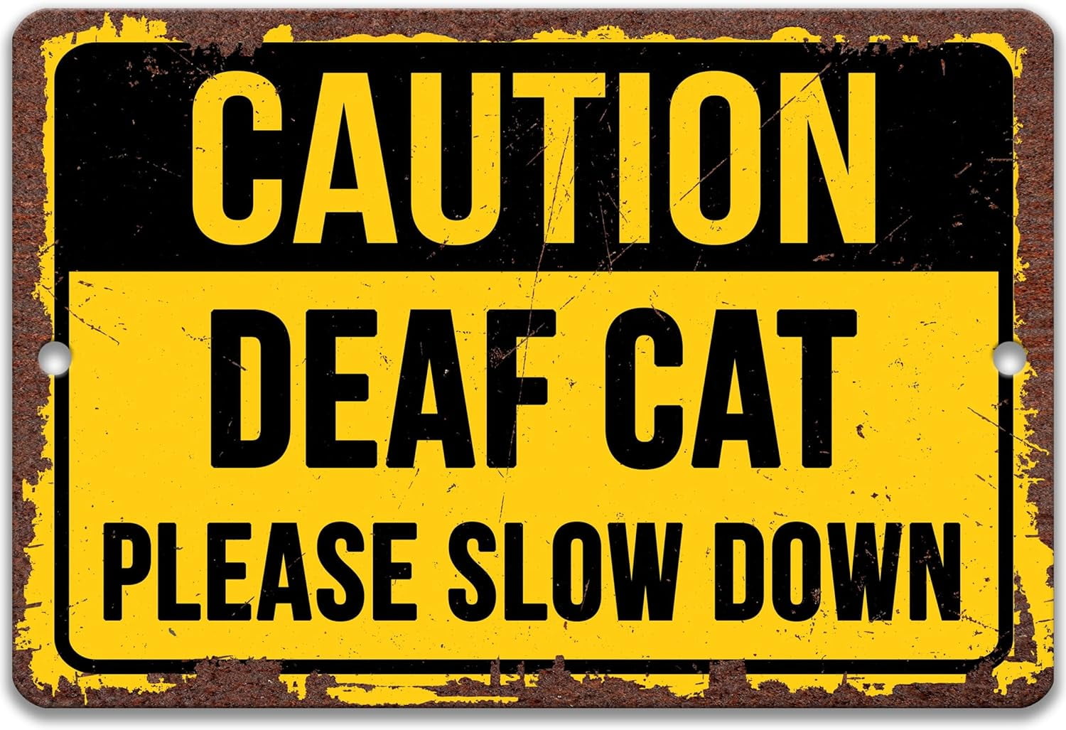 8"X 12" Caution Deaf Cat Please Slow Down Yard Sign Retro Vintage Wall ...