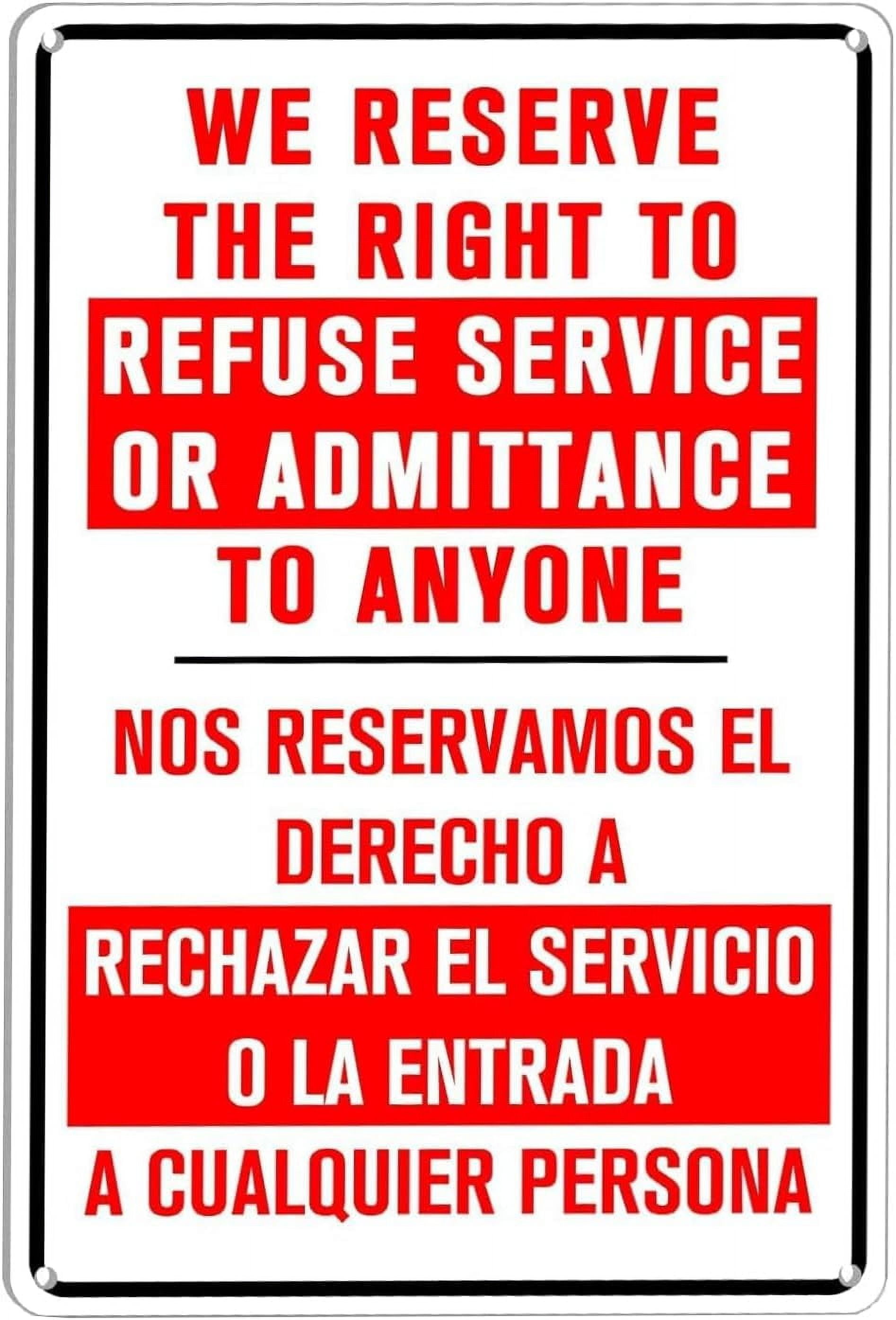 8"X 12" Warning Sign We Reserve The Right To Refuse Service - Vintage ...