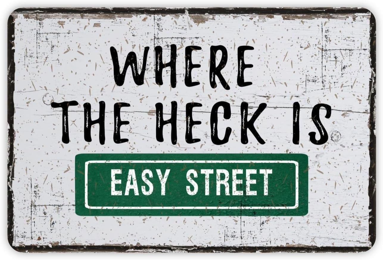 8"X 12" Where The Heck Is Easy Street Sign Vintage Wall Decor Metal ...