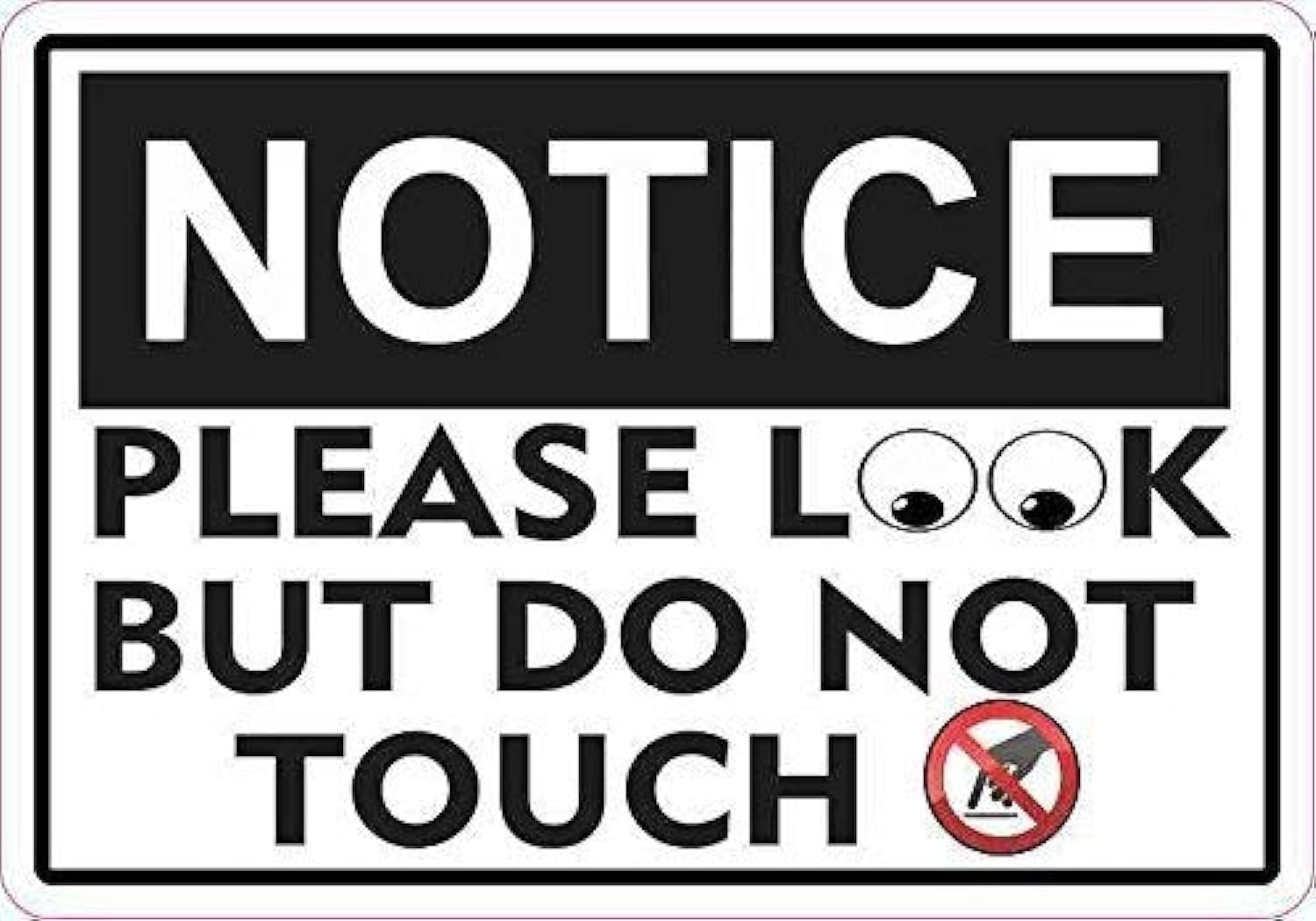 8" X 12" inch Notice Please Look But Do Not Touch Metal Sign Aluminum ...