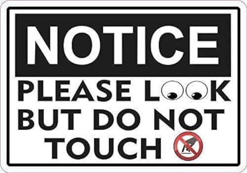 8"" X 12"" inch Notice Please Look But Do Not Touch Metal Sign Business ...