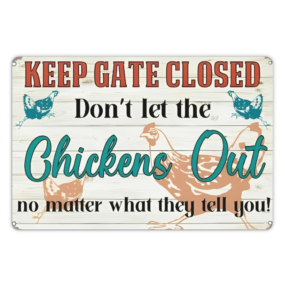 8 x 12 Inch Funny Metal Chicken Sign- Keep Gate Closed No Matter What ...