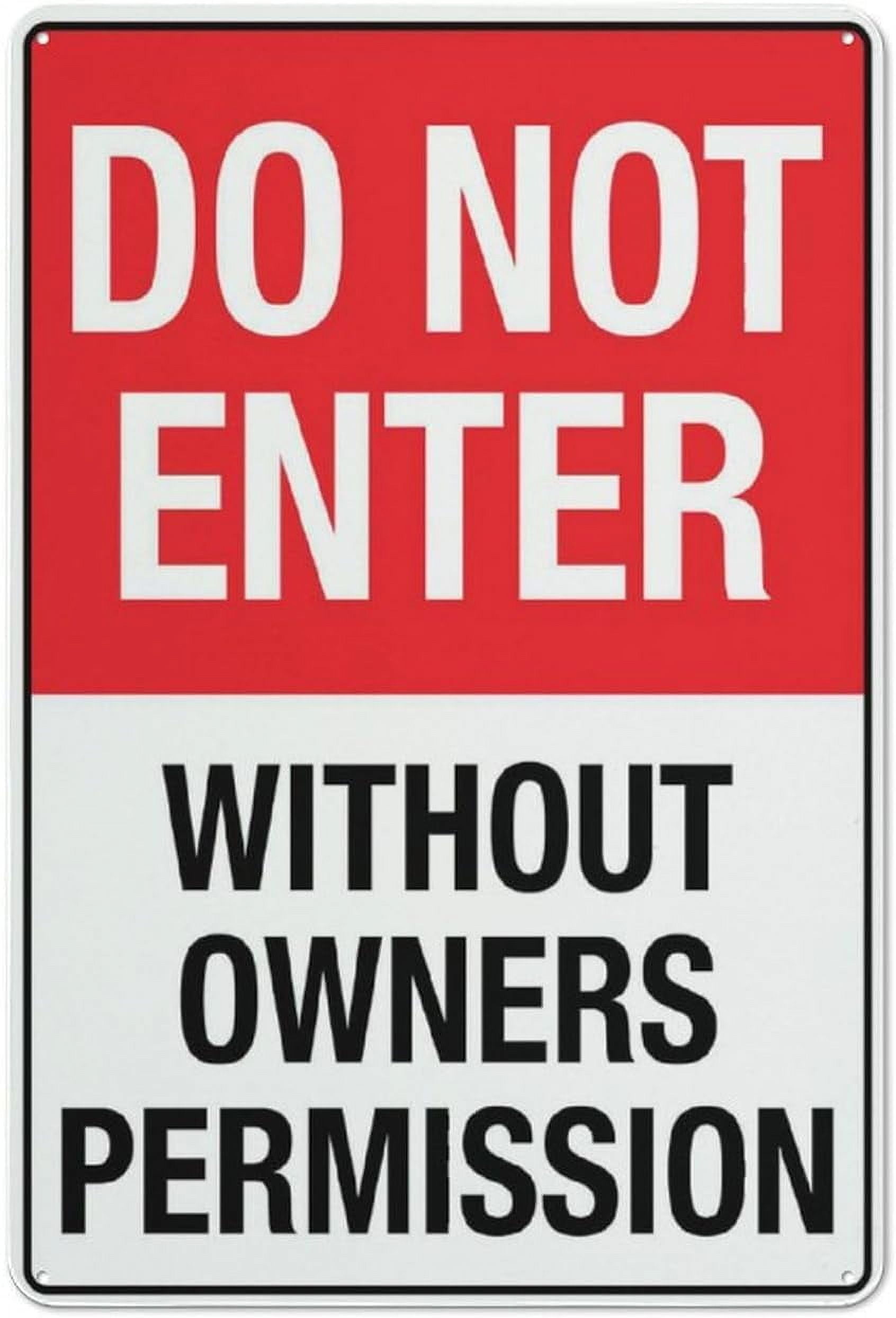 8 x 12 in Metal Tin Sign - Do Not Enter Without Owners Permission Sign 12 X 8 Inches Reflective ...