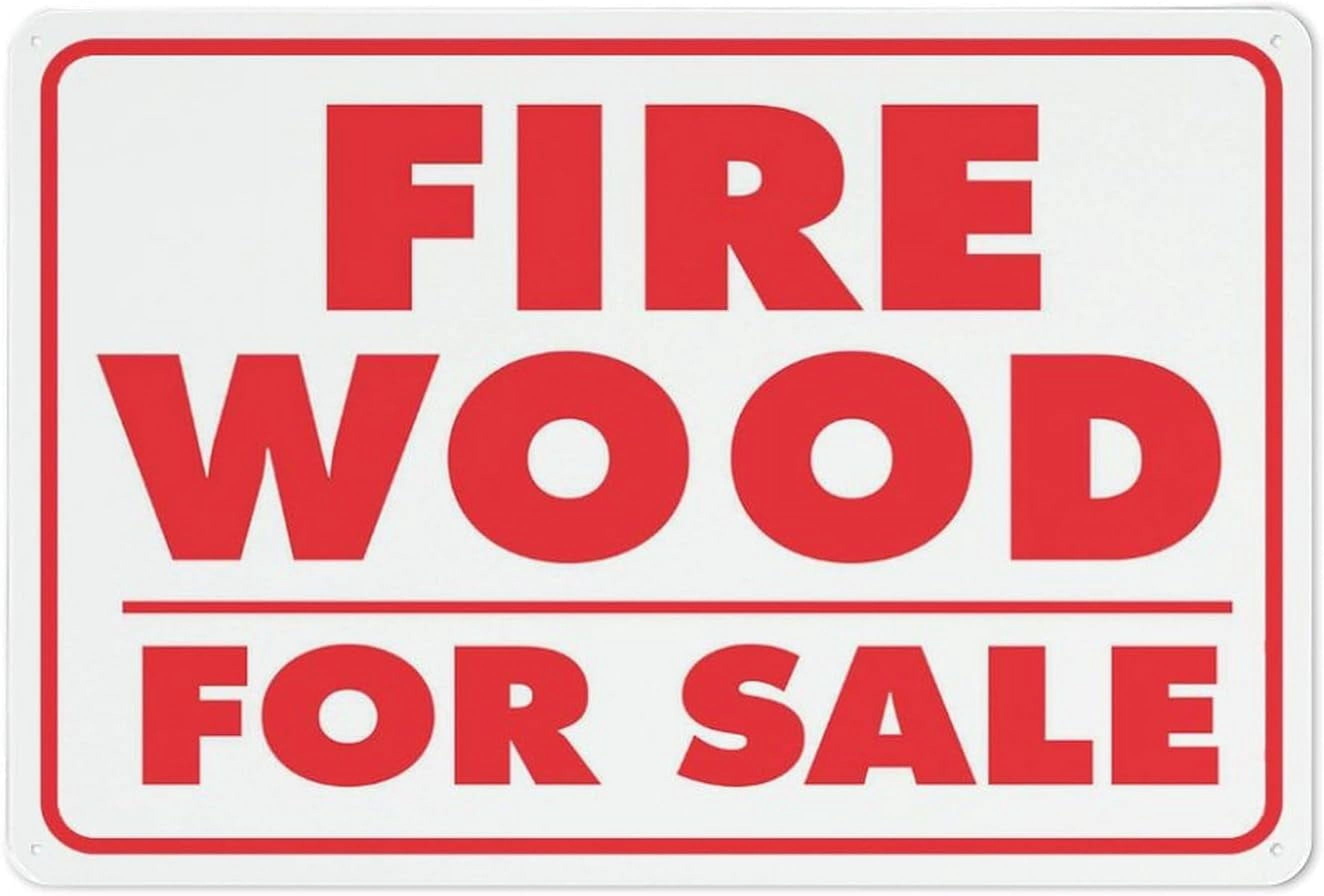 8 x 12 in Metal Tin Sign - Fire Wood For Sale Sign 8 X 12 Inches Rust ...
