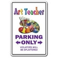 8 x 12 in. Art Teacher Parking Sign - Walmart.com