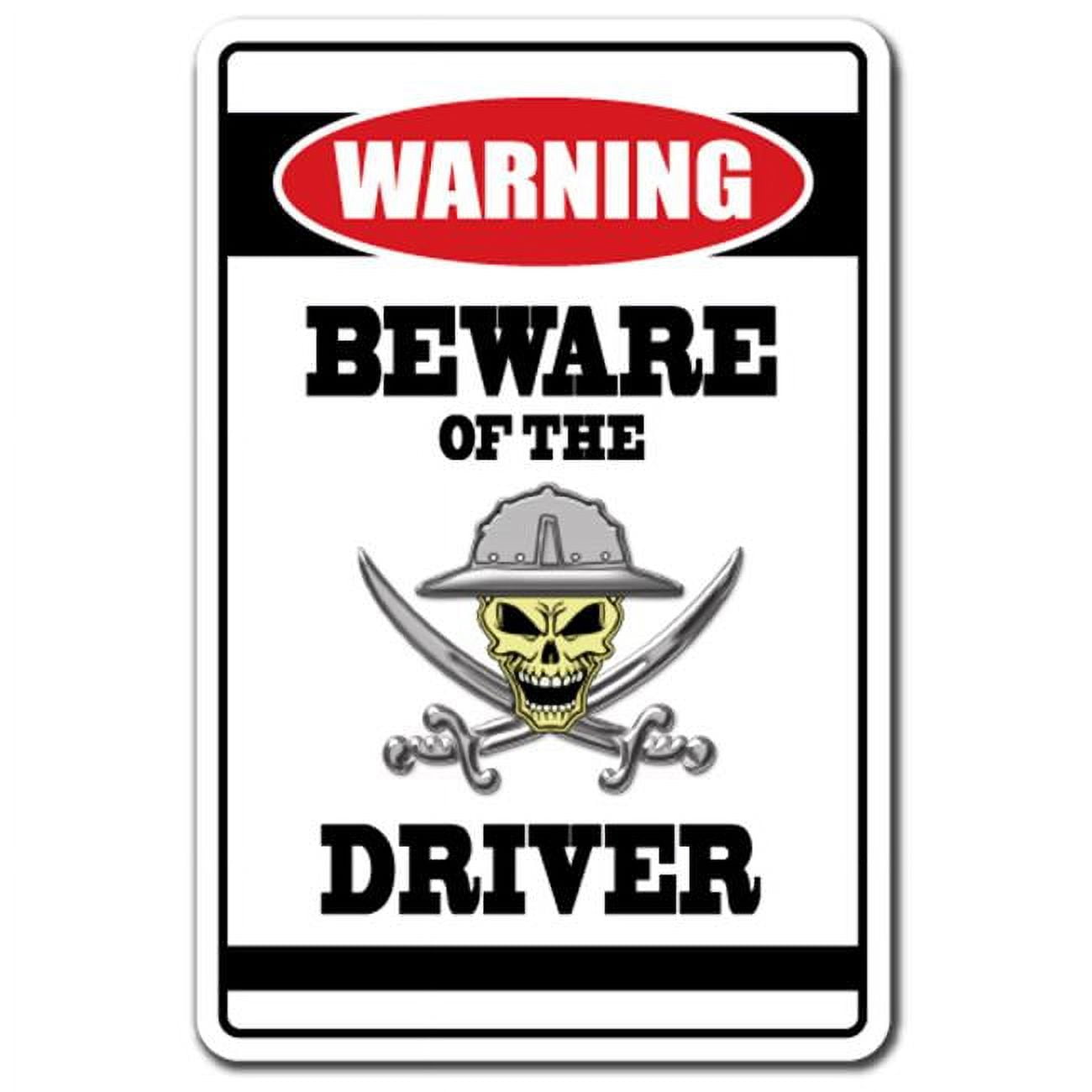 8 x 12 in. Beware of the Driver Warning Decal - Street Driving Racing ...