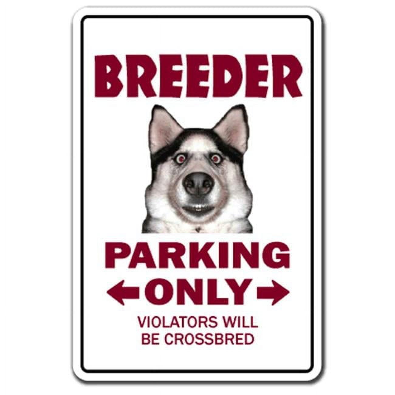 8 x 12 in. Breeder Sign Parking Signs - Dog Animal - Walmart.com