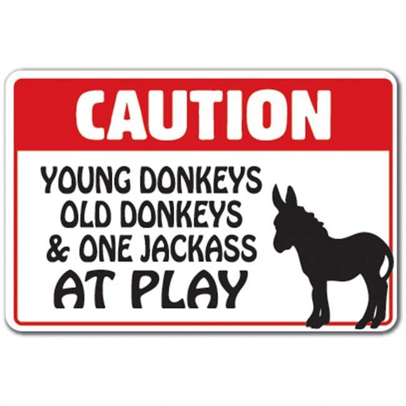 8 x 12 in. Caution Young Donkeys Old Donkeys At Play Sign - Animalfarm ...