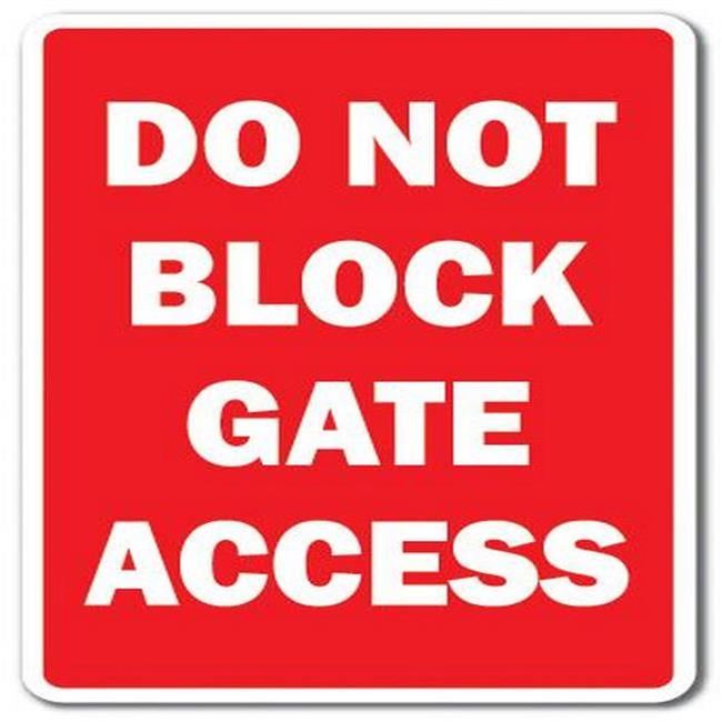 8 x 12 in. Decal - Do Not Block Gate Access - Gated Property Private ...
