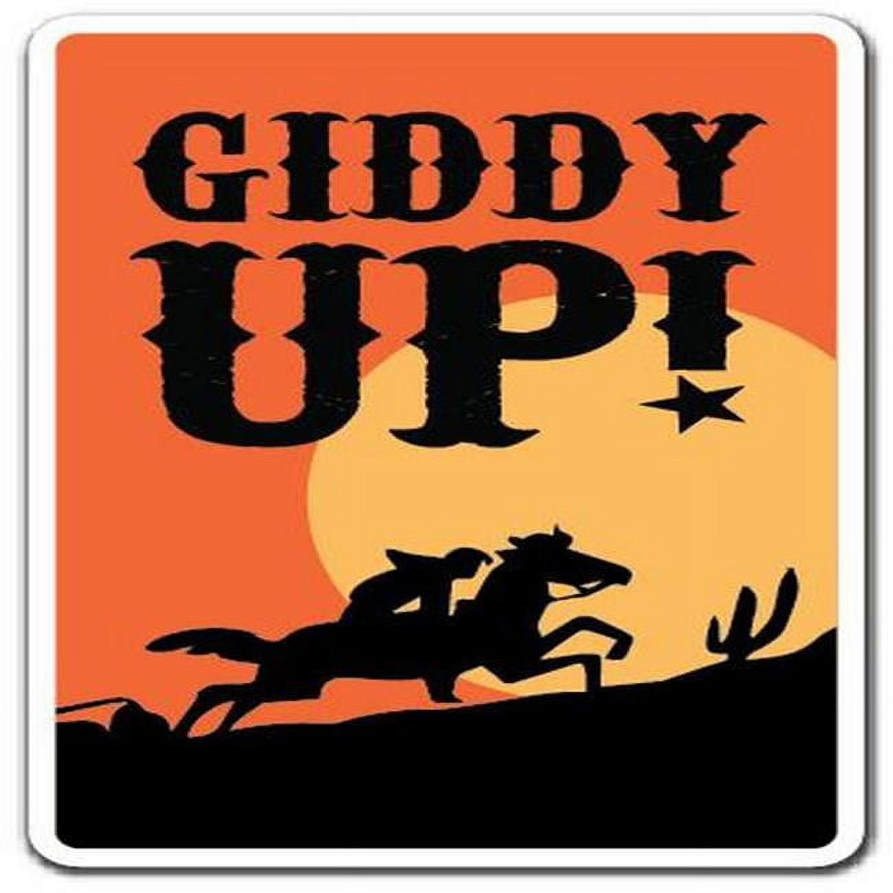 8 x 12 in. Decal - Giddy Up - Cowboy Animal Horse Ride Song Western ...