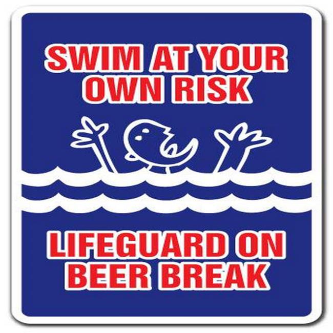 8 x 12 in. Decal - Swim At Your Own Risk Lifeguard on Beer Break ...