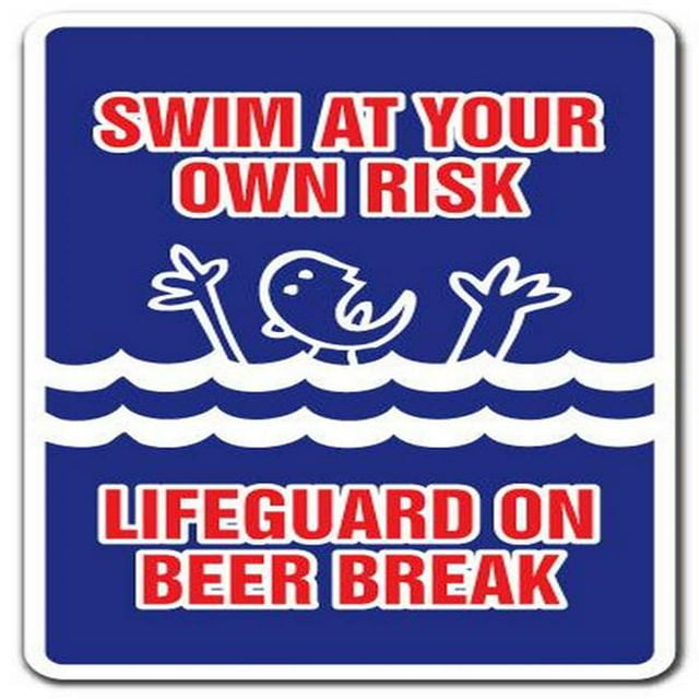 8 x 12 in. Decal - Swim At Your Own Risk Lifeguard on Beer Break ...
