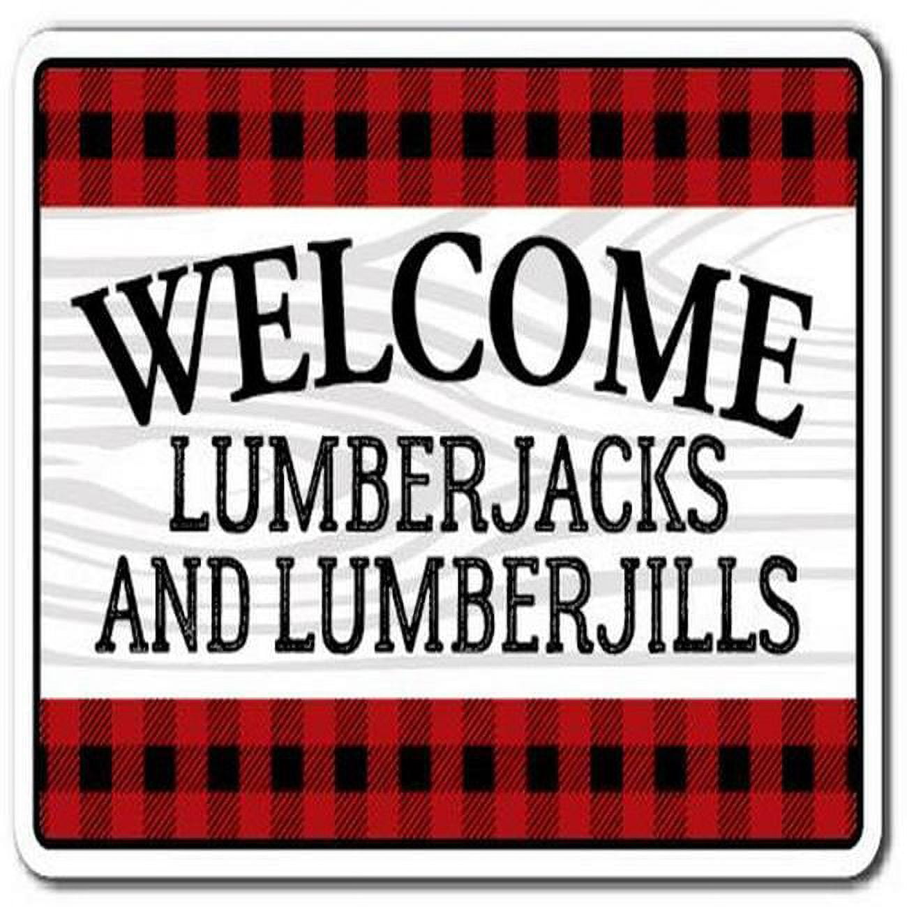 8 x 12 in. Decal - Welcome Lumberjack & Jill - Trees Woods Cabin ...