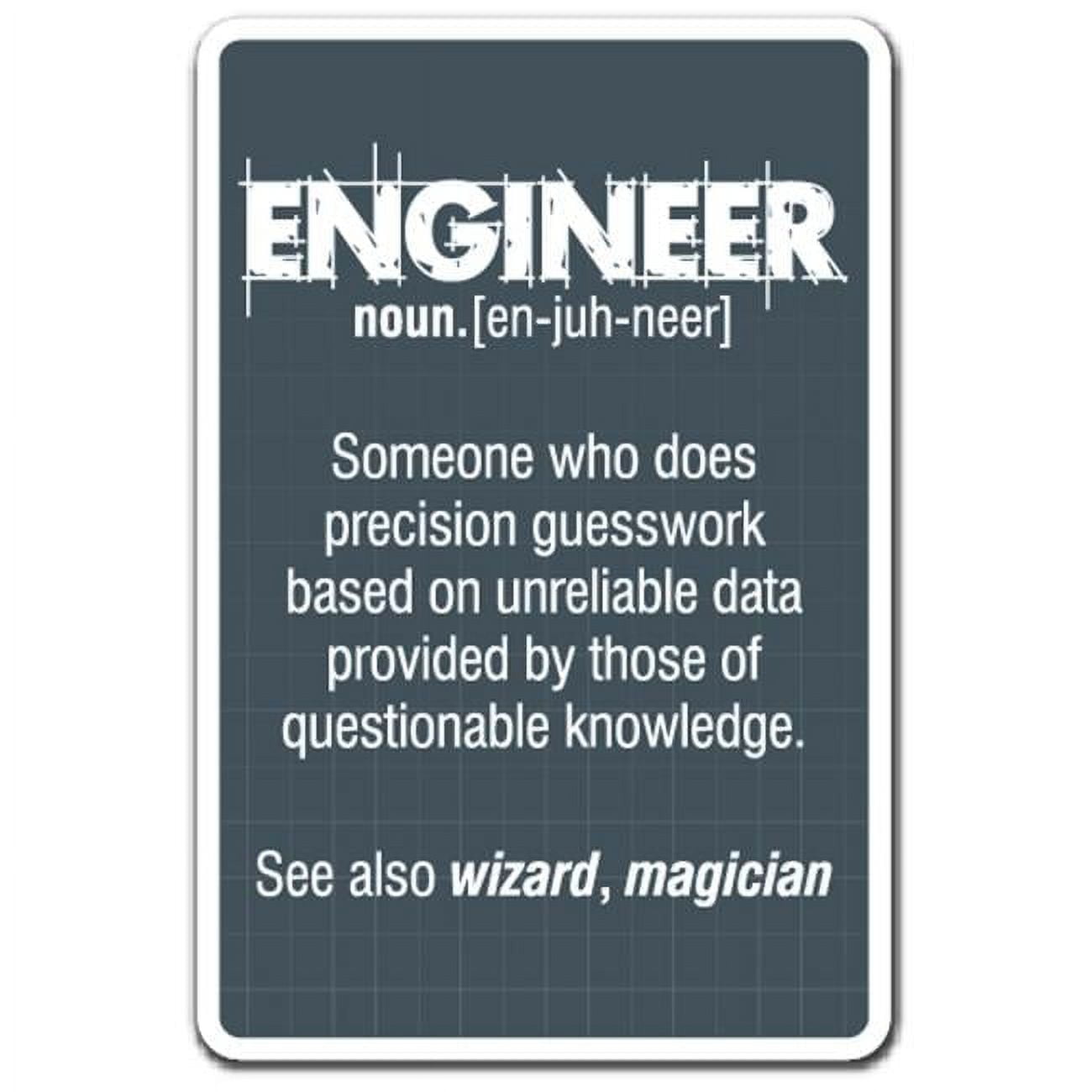 8 x 12 in. Engineer Guess Work Decal Sign - Walmart.com