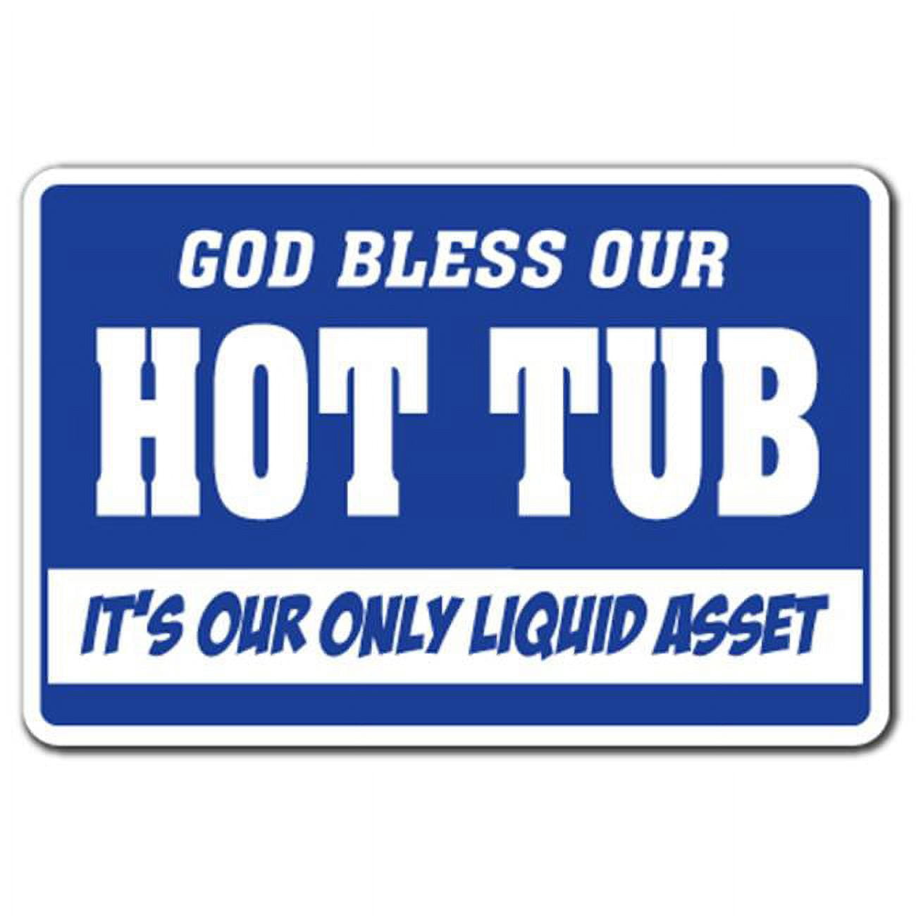 8 x 12 in. God Bless Our Hot Tub Warning Decal - Spa Decals Backyard ...