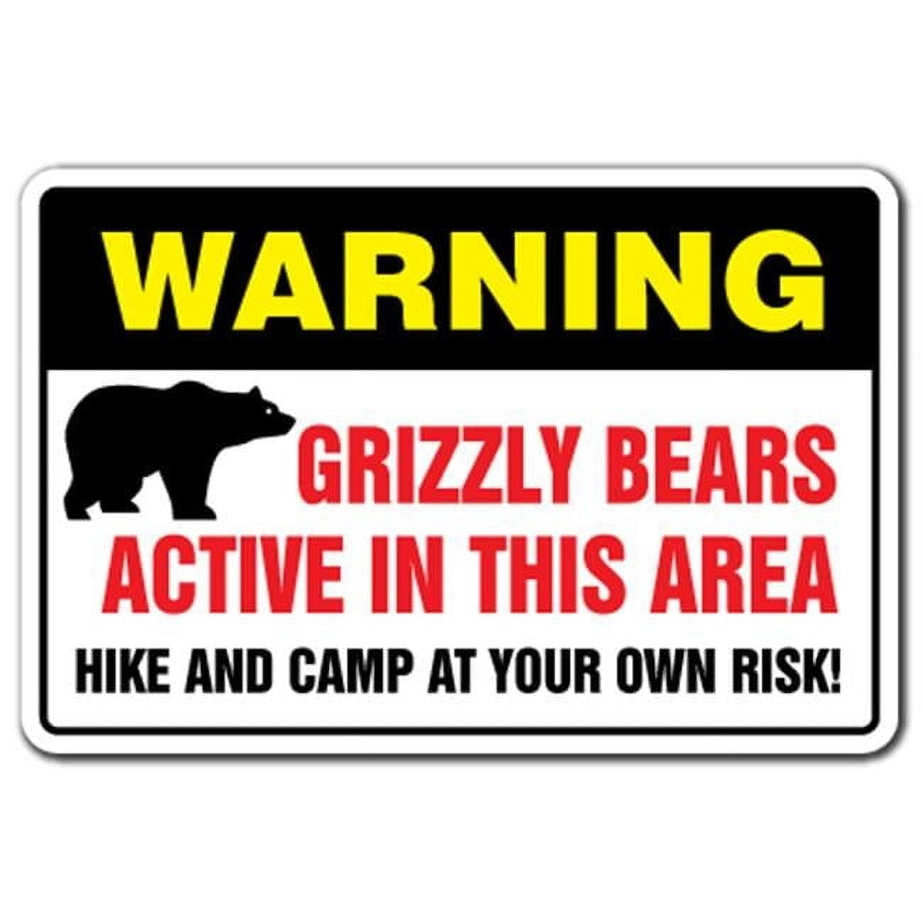 8 x 12 in. Grizzly Bears Active in This Area Warning Sign - Black Brown ...