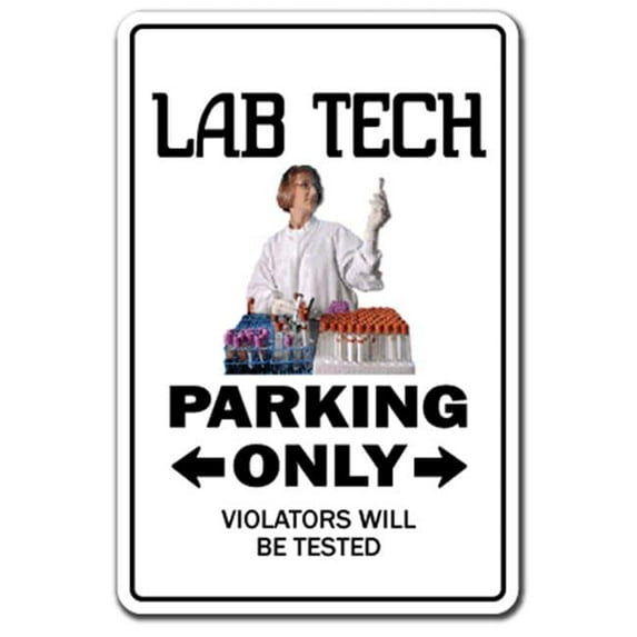 8 x 12 in. Lab Tech Parking Sign - Walmart.com