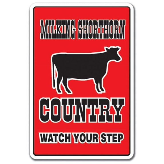 8 x 12 in. Milking Shorthorn Country Sign - Farm Animals Watch Your ...