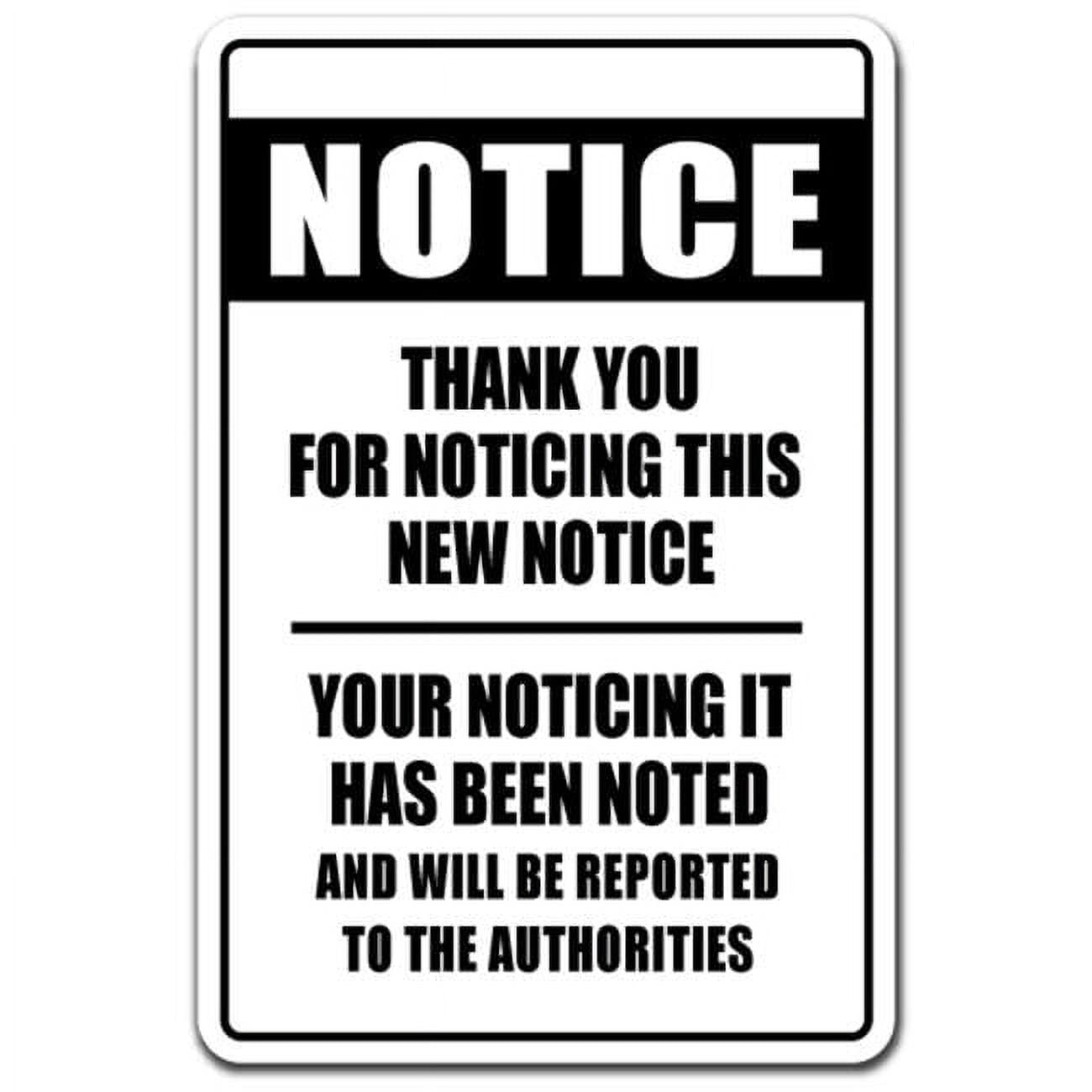 8 x 12 in. Notice Thank You for Noticing Sign - Walmart.com