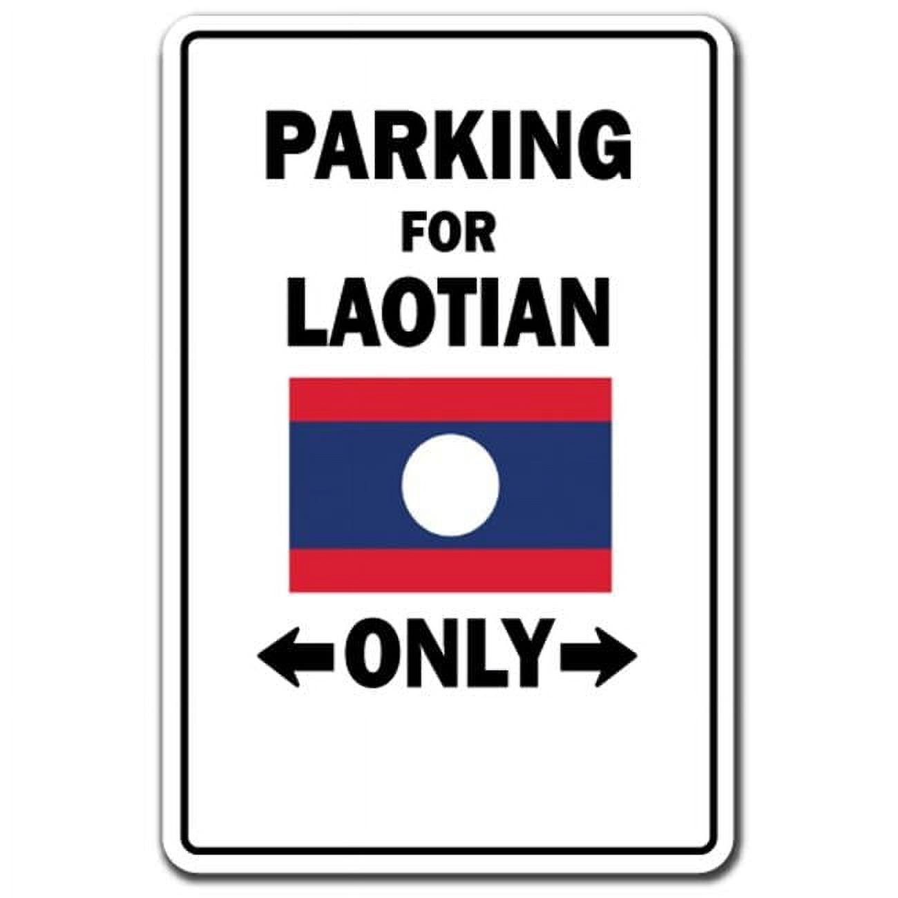 8 x 12 in. Parking for Laotian Only Sign - Laos Flag National Pride ...
