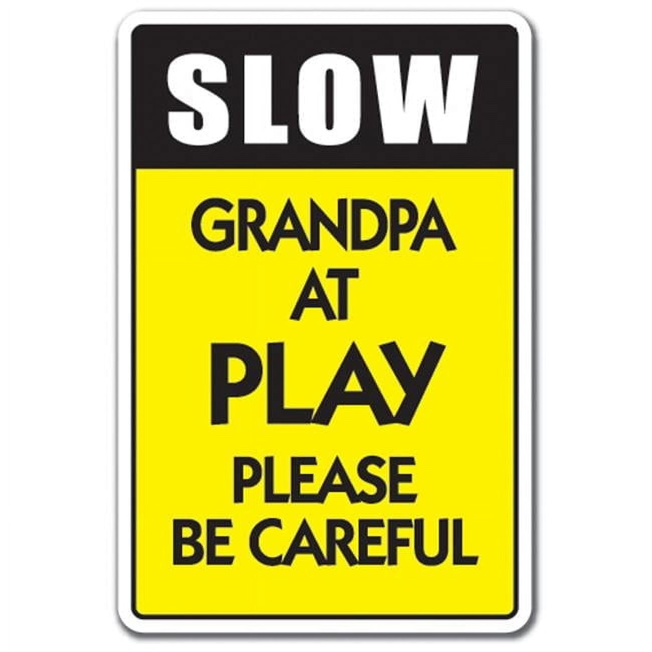 8 x 12 in. Slow Grandpa At Play Decal - Speed Limit Driving Traffic ...