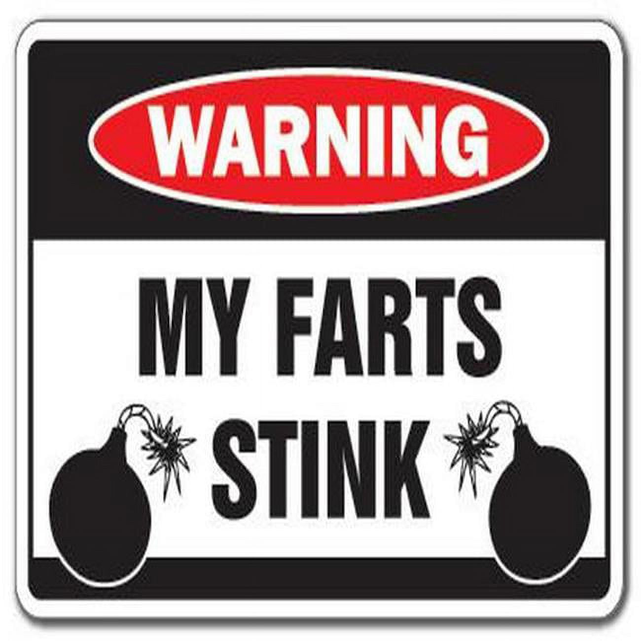 8 x 12 in. Warning Sign - My Farts Stink Flatchulence Farter Farting ...