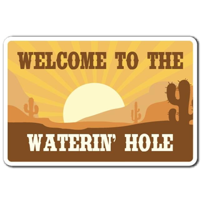 8 x 12 in. Welcome to the Waterin Hole Sign - Animals Desert Drink ...