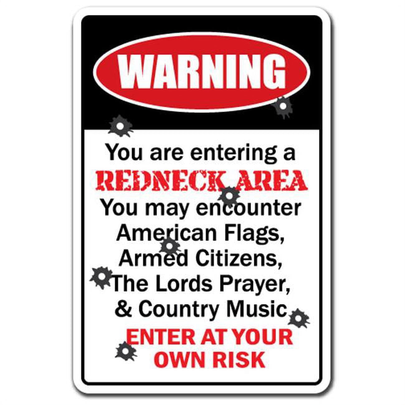 8 x 12 in. You Are Entering A Redneck Area Warning Sign - Walmart.com